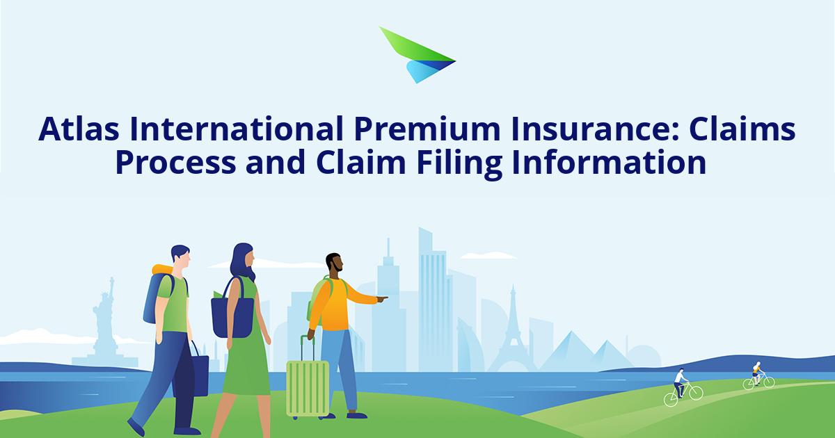 Atlas International Premium Insurance: Claims Process and Claim Filing ...