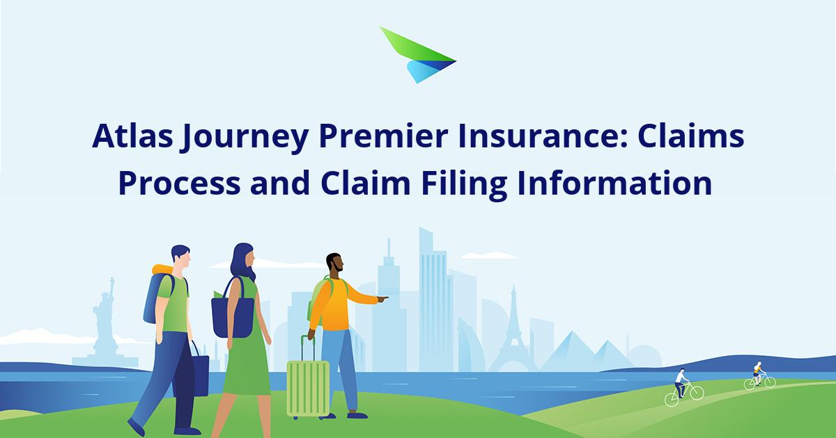 Atlas Journey Premier Insurance: Claims Process and Claim Filing ...