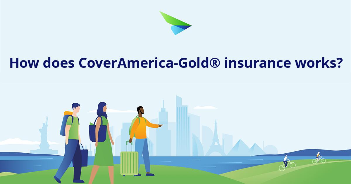 How does CoverAmerica-Gold® insurance works?