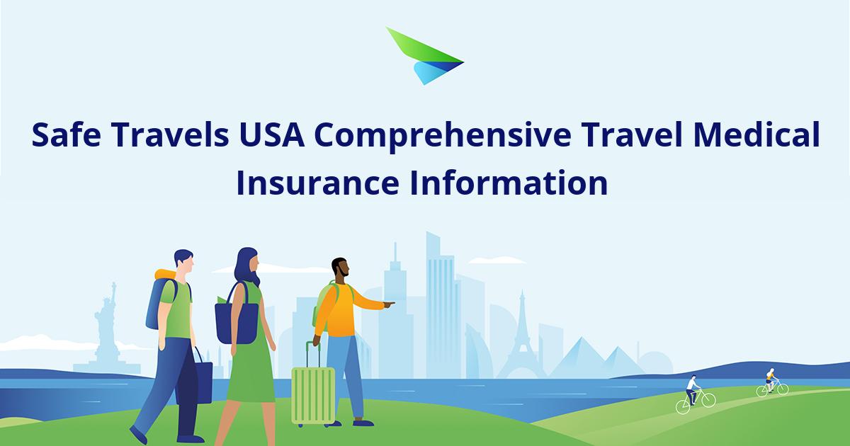 Safe Travels USA Comprehensive Travel Medical Insurance Information