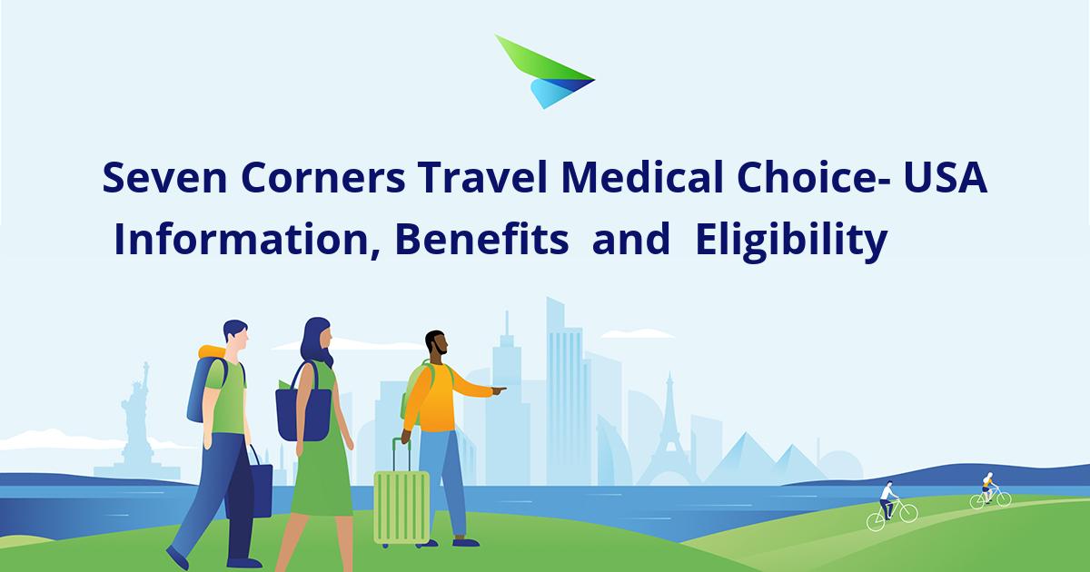 Seven Corners Travel Medical Choice- USA Information, Benefits and ...