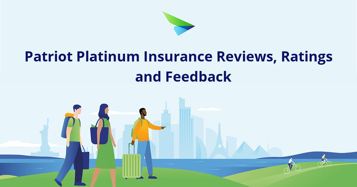 Patriot Platinum Insurance Reviews, Ratings and Feedback