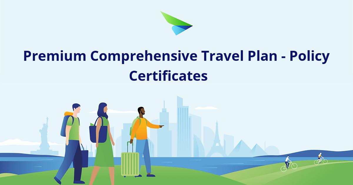 Premium Comprehensive Travel Plan - Policy Certificates
