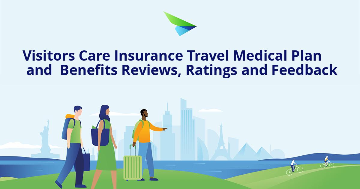 Visitors Care Insurance Travel Medical Plan and Benefits Reviews ...