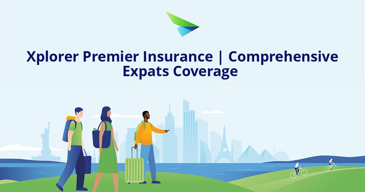 Xplorer Premier Insurance | Comprehensive Expats Coverage